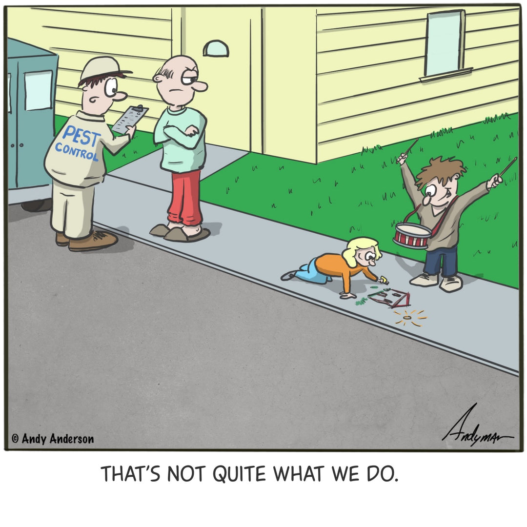 Cartoon/meme about pest control & kids – Andy Anderson Cartoons